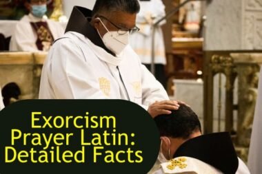 Exorcism Prayer Latin: Detailed Facts [2026]