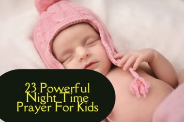 23 Powerful Night Time Prayer For Kids