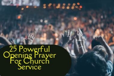 25 Powerful Opening Prayer For Church Service