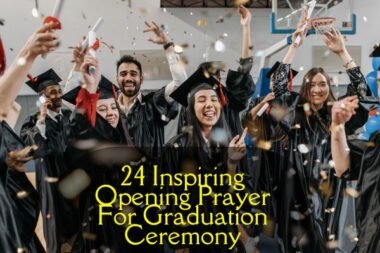 24 Inspiring Opening Prayer For Graduation Ceremony